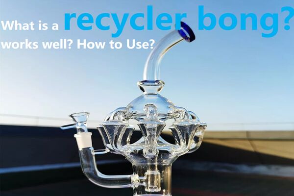 Does a recycler bong Works well? How to Use? | LOOKAH